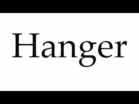 How to Pronounce Hanger