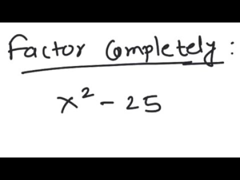 Factoring: Factor x^2 - 25