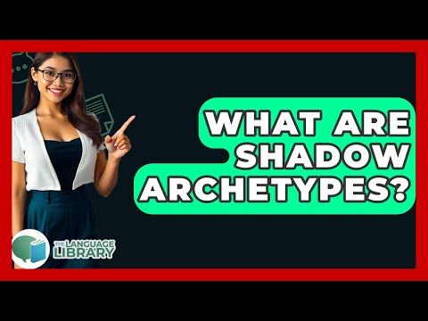 What Are Shadow Archetypes? - The Language Library