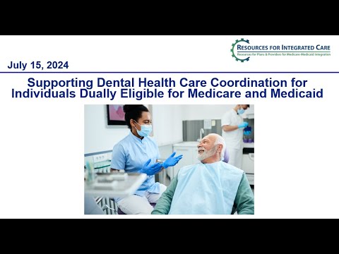 Supporting Dental Health Care Coordination for Individuals Dually Eligible for Medicare and Medicaid