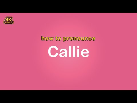 how to pronounce Callie 【Name】