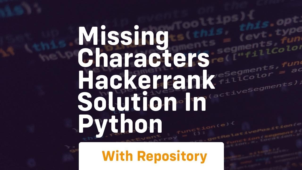 missing characters hackerrank solution in python
