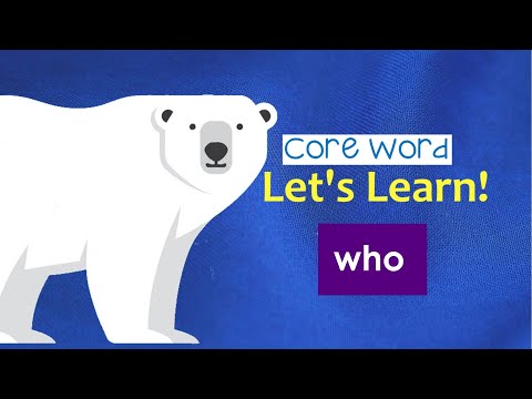 Let's Learn! Core Word "Who"