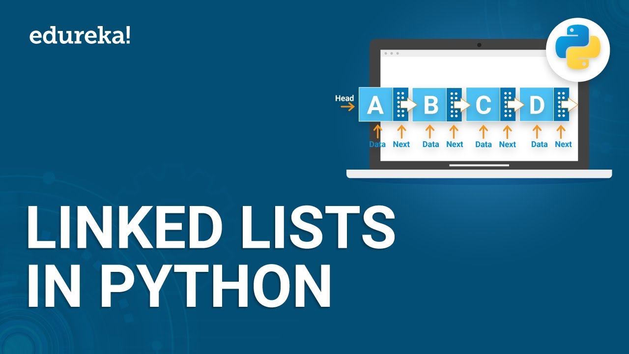 Linked Lists Python | Data Structures in Python | Python Tutorial | Edureka