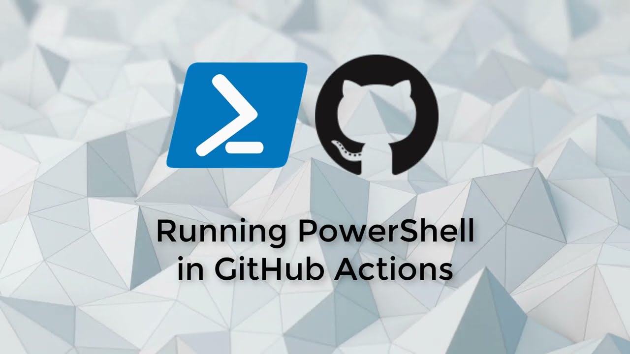 Using PowerShell in GitHub Actions