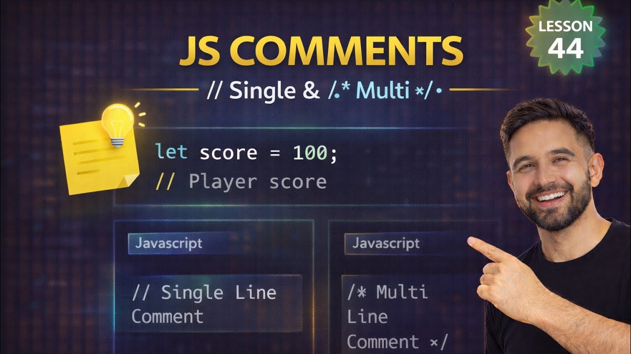 JavaScript Comments Explained: Single Line vs Multi-Line | JavaScript Tutorial #44 (2026)