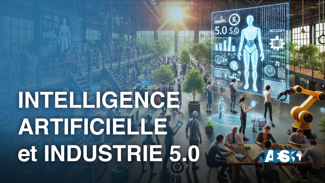 Intelligence Artificielle et Industrie 5.0 : l’avenir à ÉCHELLE HUMAINE