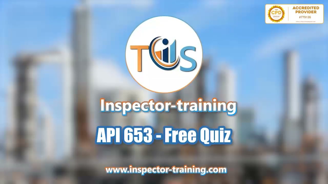 API 653 Storage Tank Inspector Sample Questions
