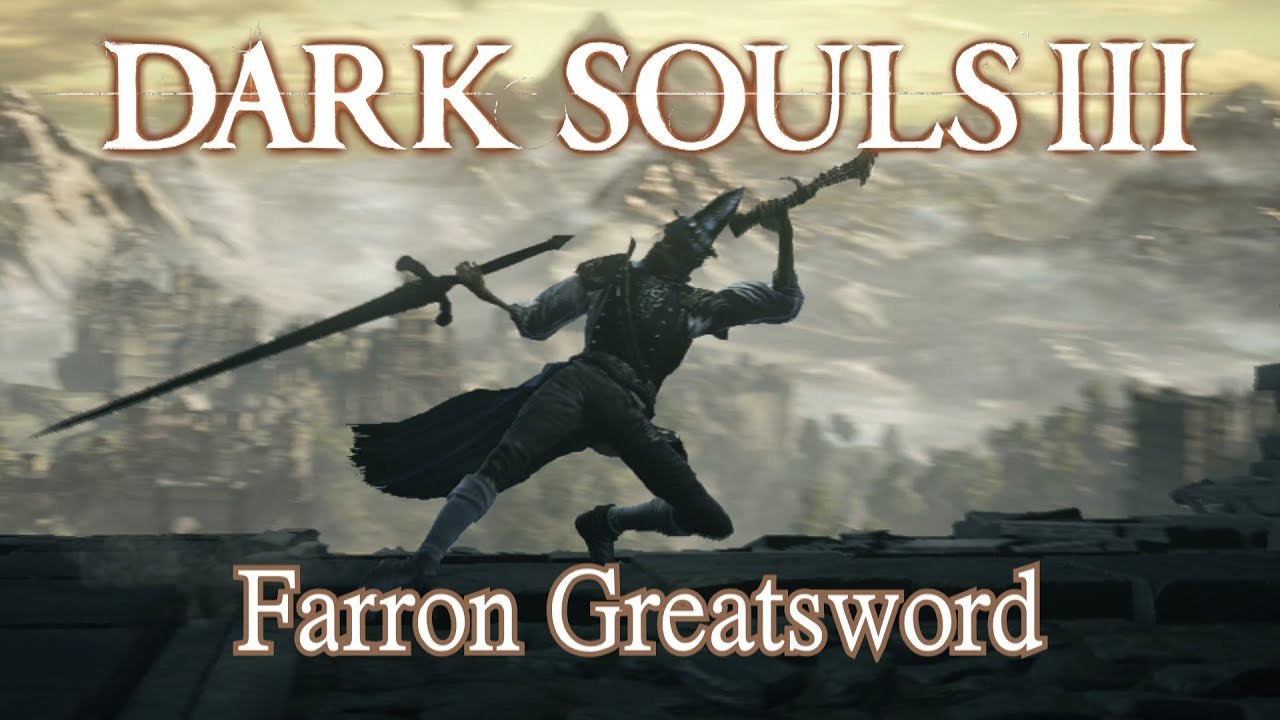 Farron Greatsword Moveset (Dark Souls 3) Boss Weapon