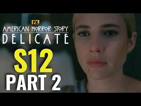 AMERICAN HORROR STORY DELICATE Season 12 Part 2 Release Date And Hiatus Explained