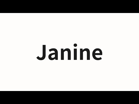 How to pronounce Janine | Janine (Janine in Chinese)