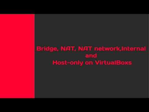 Bridge, NAT, NAT network, Internal and Host-only on VirtualBox