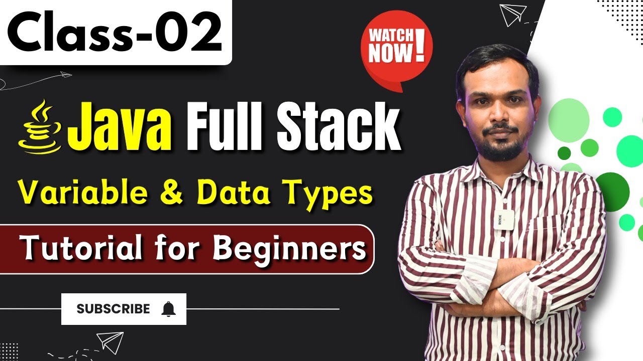 Java FullStack Class 02 | Variable & Data Types | Java FullStack Tutorial for Beginners