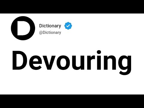 Devouring Meaning In English