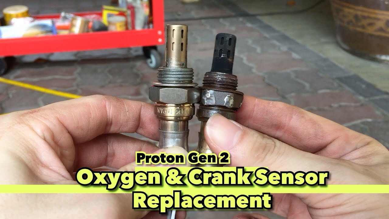 How to replace an oxygen & crank sensor (Proton Gen2 // Malaysia)