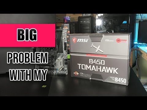 My MSI B450 Tomahawk Motherboard Has a BIG PROBLEM