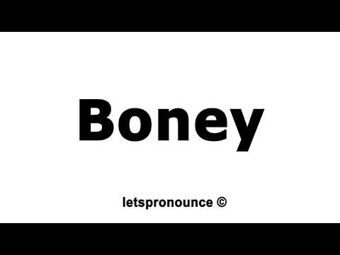 How to Pronounce Boney