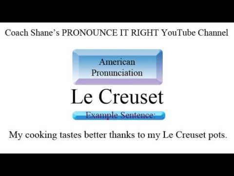 How to pronounce LE CREUSET - American Pronunciation for ESL Students