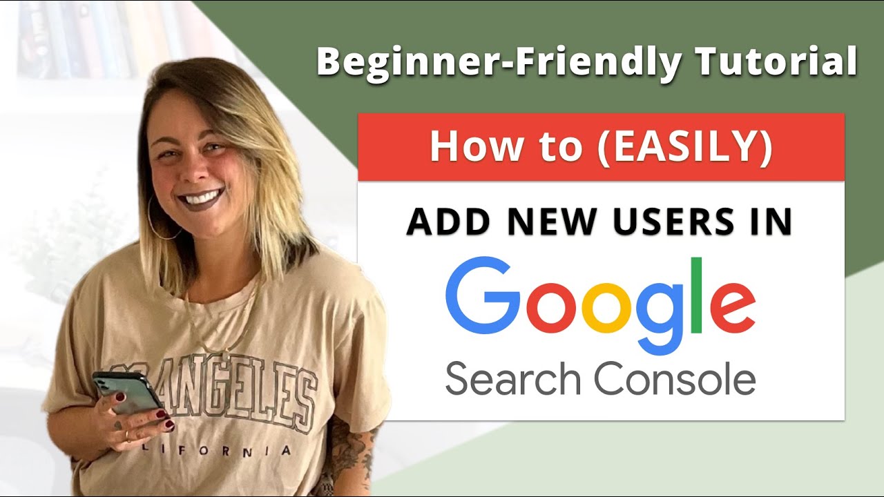 Add a User to Google Search Console + User Permissions Quick Breakdown