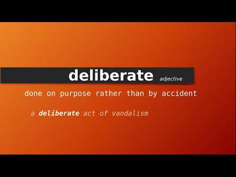 deliberate , Meaning of deliberate , Definition of deliberate , Pronunciation of deliberate