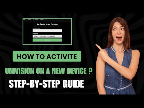 How to Activate Univision on a New Device ? : Step-by-Step Guide