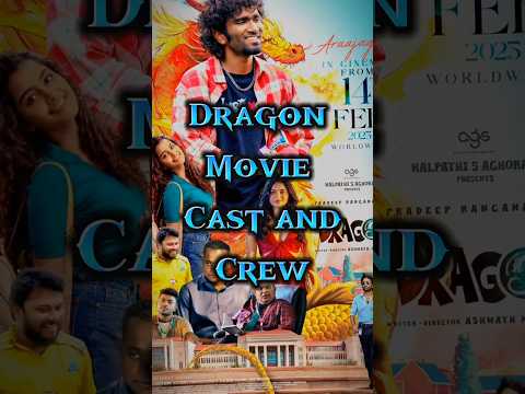 Dragon Movie Cast and Crew💥#dragon#subscribe #shorts #trending #viralshort #shortsfeed