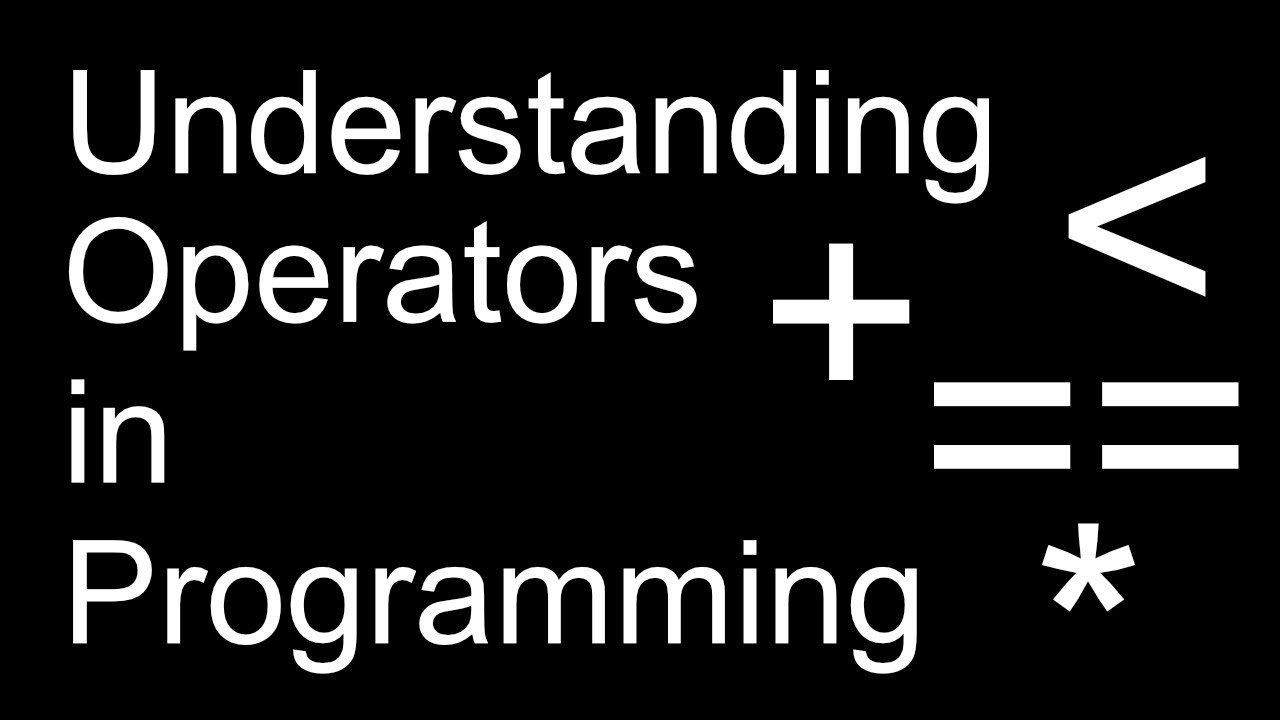 Understanding Operators in Programming