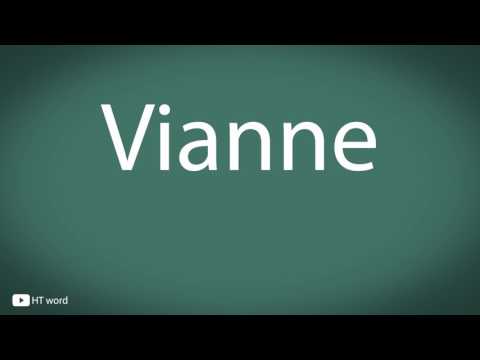 How to pronounce Vianne