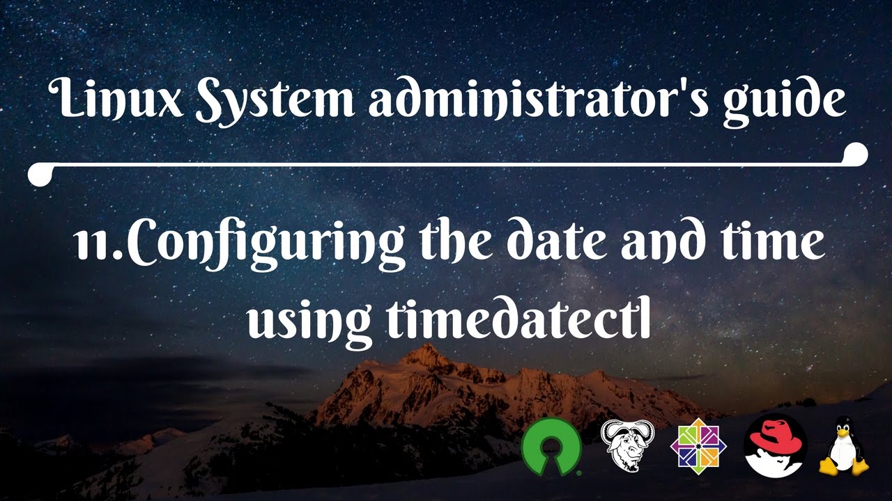 11.Configuring the date and time using timedatectl