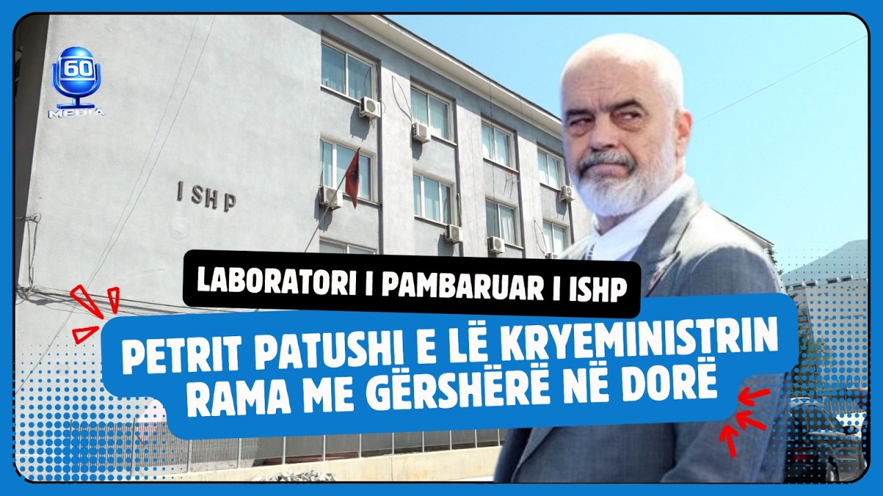 Petrit Patushi e lë Ramën me gërshërë në dorë, kërkon edhe 450 milionë ...