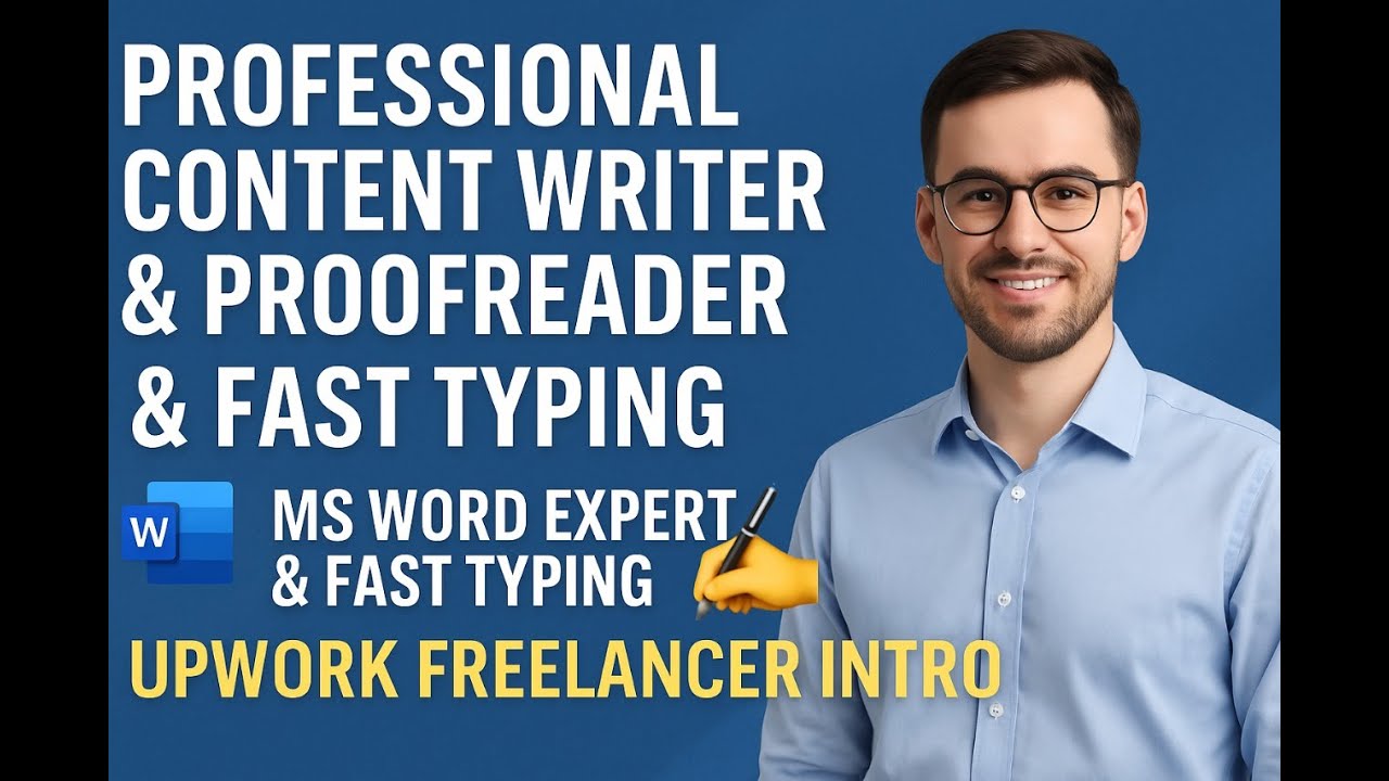 Professional Content Writer & Proofreader | MS Word Expert & Fast Typing | Upwork Freelancer Intro