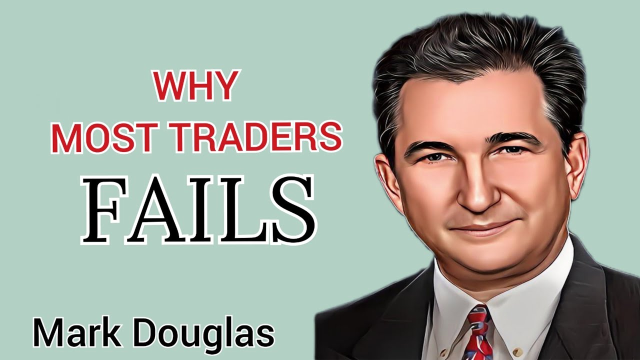 Why Most Traders Fail | Mark Douglas