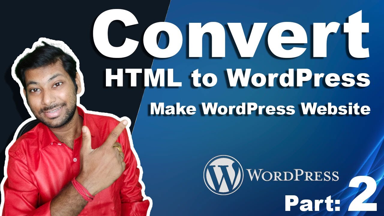 How to Convert HTML to WordPress || WordPress Tutorial || How to Make WordPress Website || Part -2