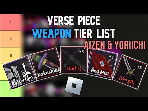*AIZEN & YORIICHI* Verse Piece Weapon Tier List - Aizen & Yoriichi