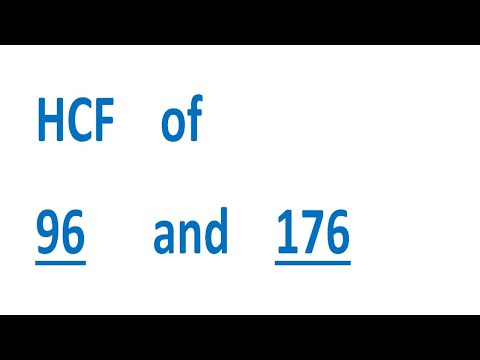 HCF of 96 and 176