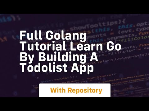 Full golang tutorial learn go by building a todolist app