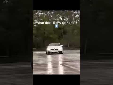 What does BMW stand for?…