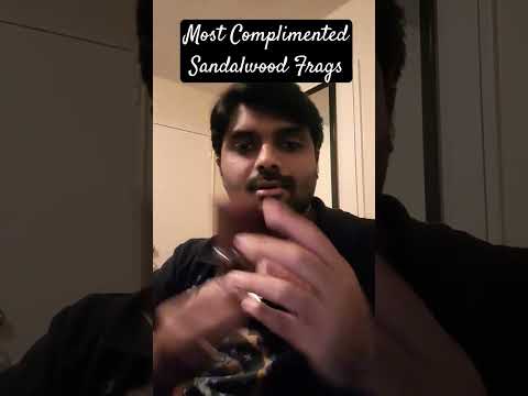 Most Complimented Sandalwood Fragrances.