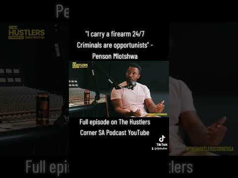 "I carry a firearm 24/7" - Penson Mlotshwa on The Hustlers Corner SA Podcast