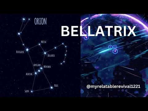 Orion’s Fixed Star: Bellatrix (Starseed & traits)