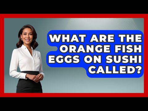 What Are The Orange Fish Eggs On Sushi Called? - Japan Past and Present
