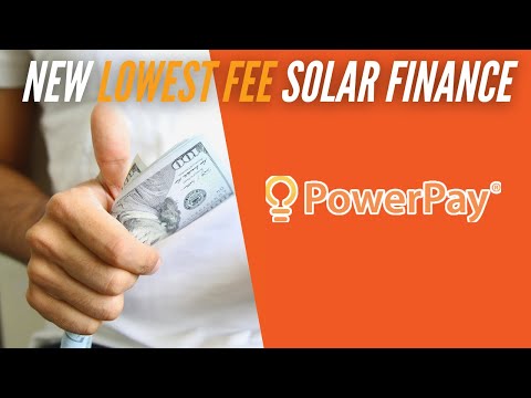 Lowest Fee Solar Finance Company | Introducing PowerPay