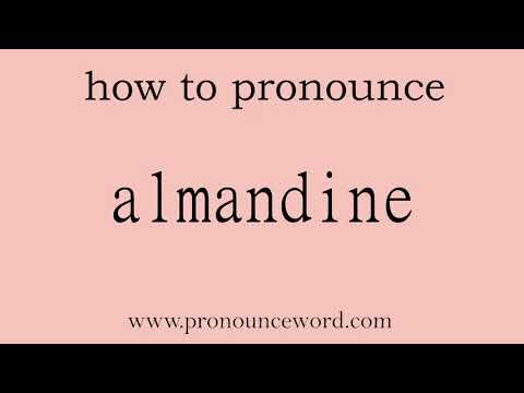 almandine: How to pronounce almandine in english (correct!).Start with A. Learn from me.