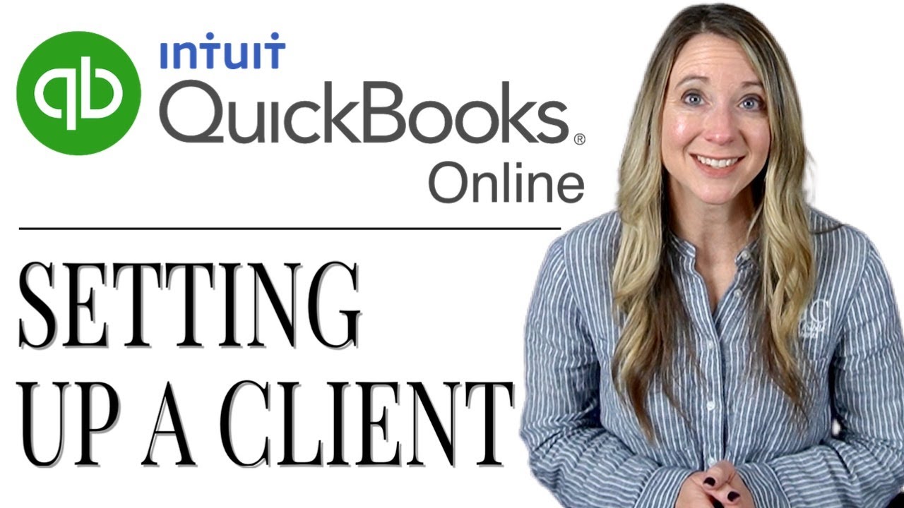 QuickBooks Online for Newbies! How to Setup a Client | 2021