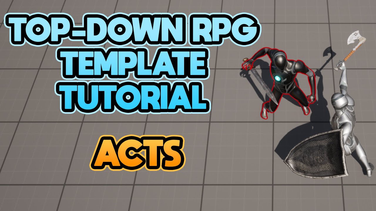Top-Down RPG Template Tutorial: Acts