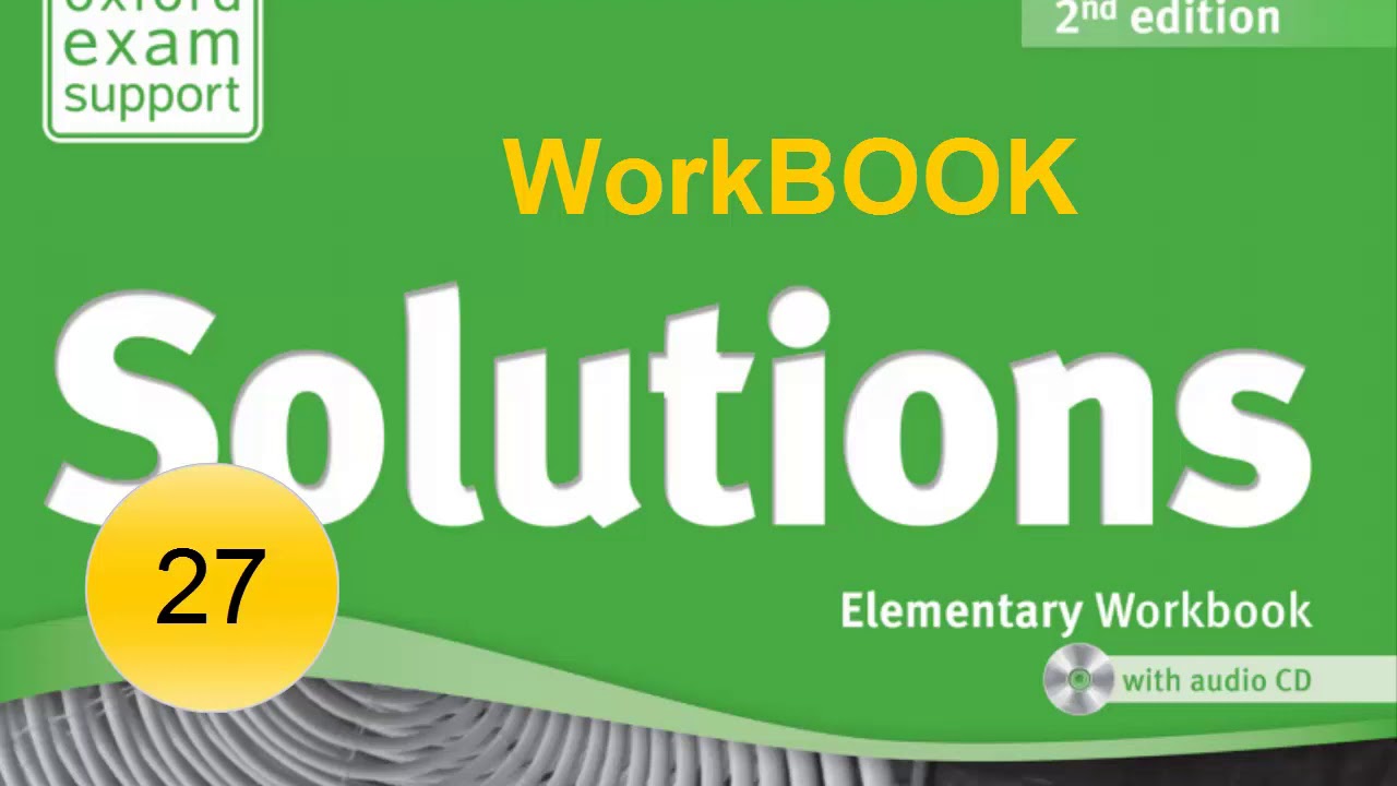Solution Elementary 2nd_WB | Listening 27
