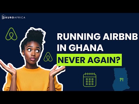 I Ran an Airbnb Business in Ghana for 5 Years — Here’s What I’d Never Do Again