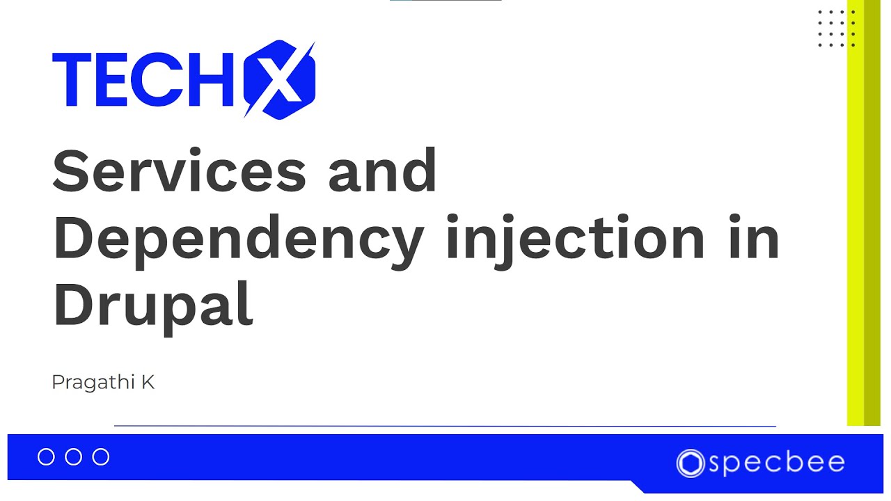 Why every #drupal  developer needs to know about Services and Dependency Injection | TECHX | SPECBEE