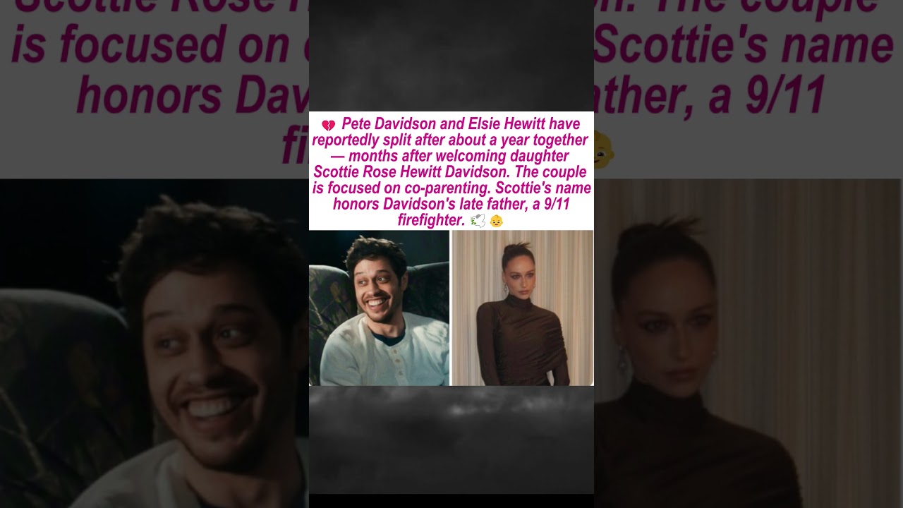 Pete Davidson & Elsie Hewitt Split After Welcoming Daughter Scottie Rose #petedavidson #elsiehewitt