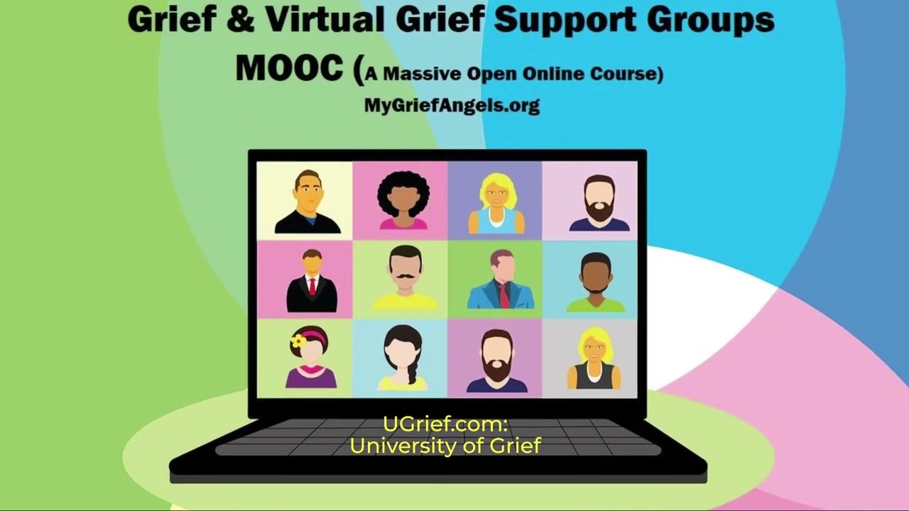 Grief and Virtual Grief Support Groups MOOC - A Free Massive Open Online Course.